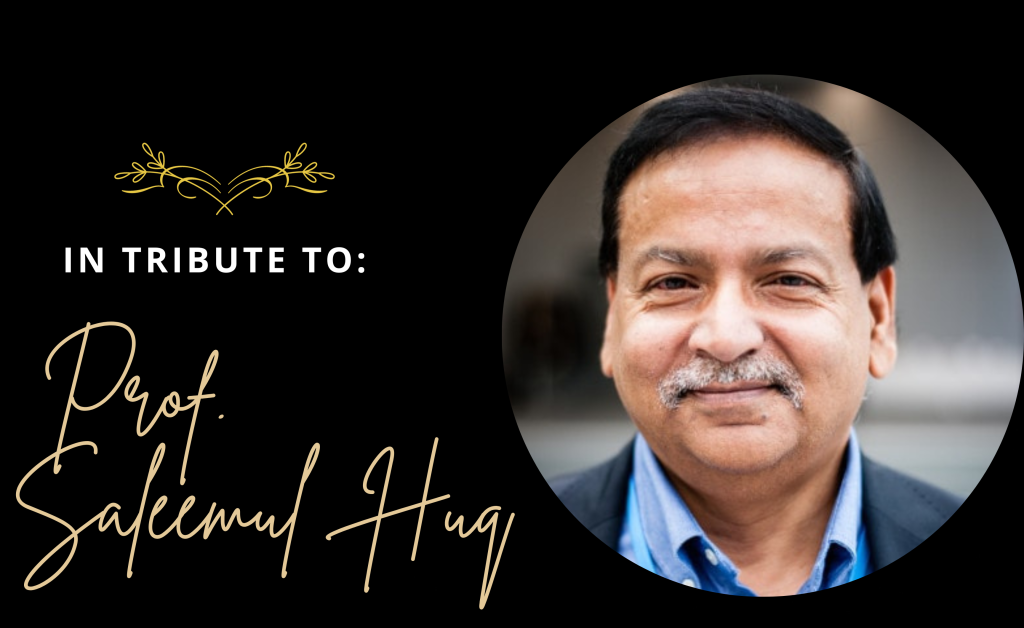 In Tribute To: Prof. Saleemul Huq - Triple Capital